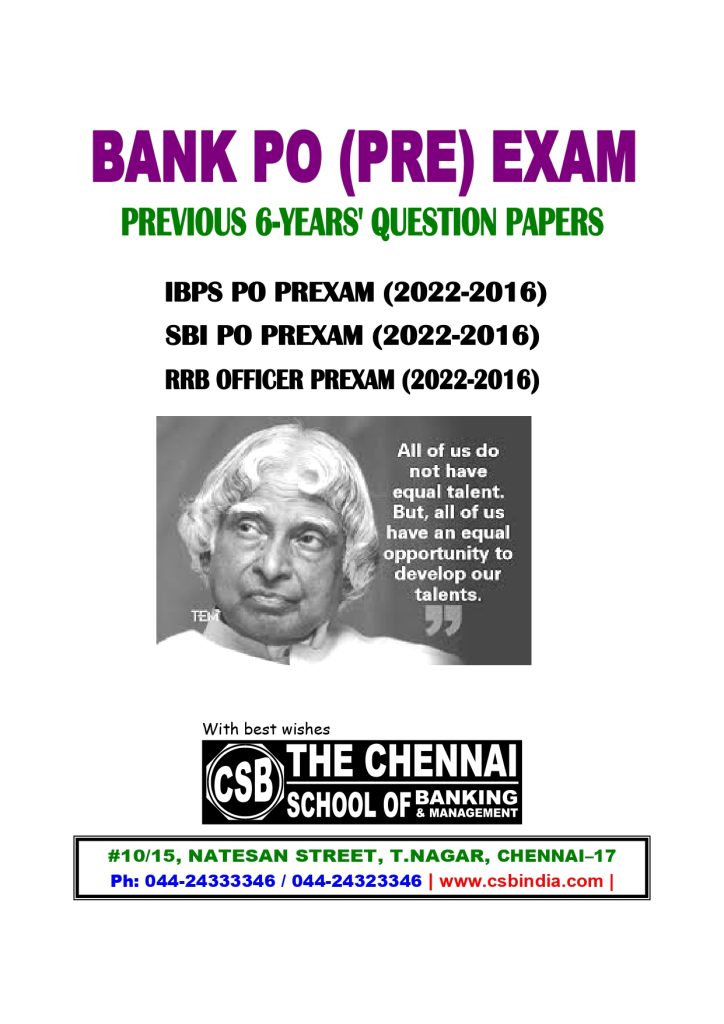 BANK PO (PRE) EXAM : PREVIOUS QS. PAPERS - CHENNAI SCHOOL OF BANKING
